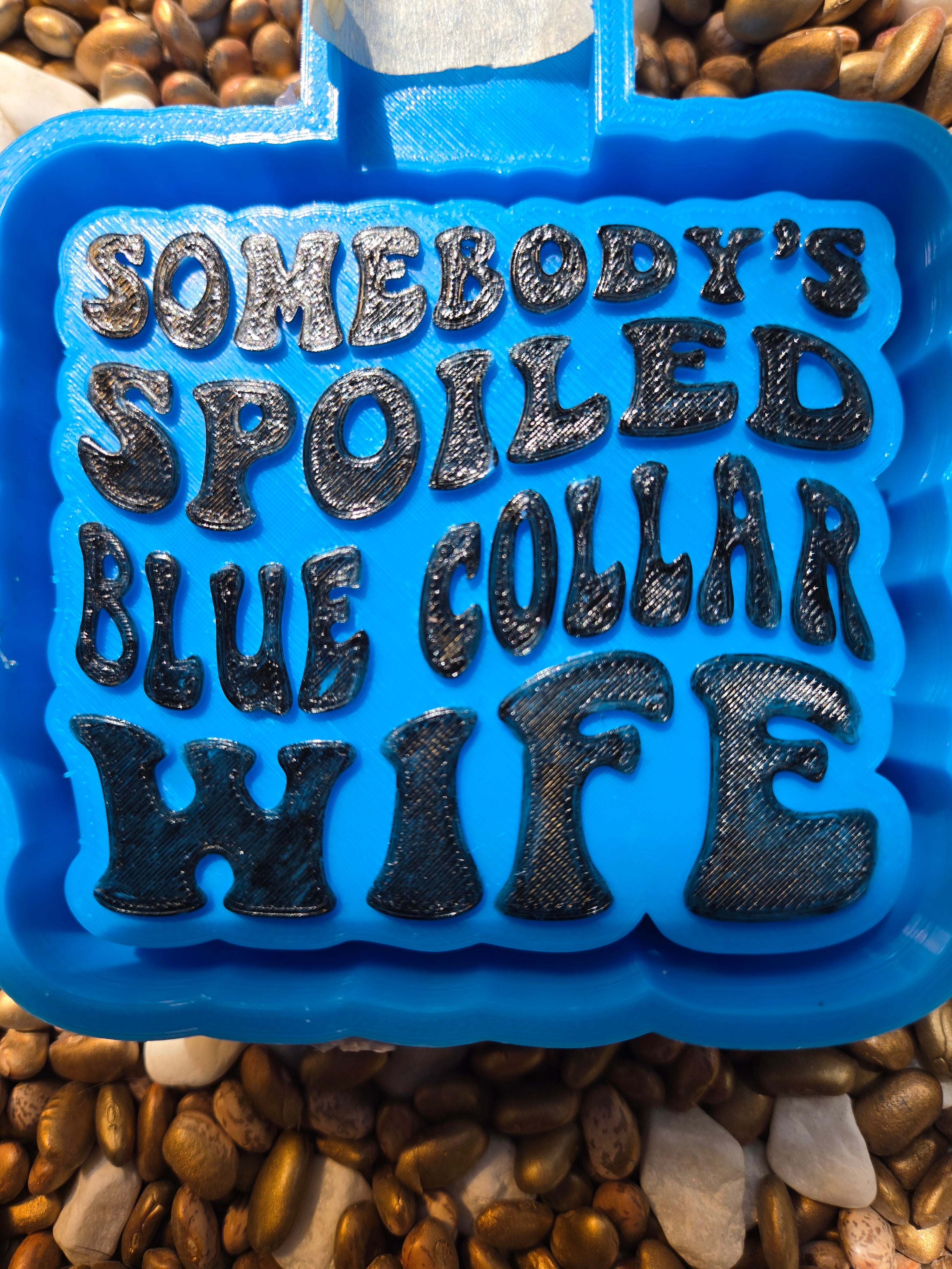 1249. Spoiled Blu Collar Wife Freshie Mold – Crazy 8 Design